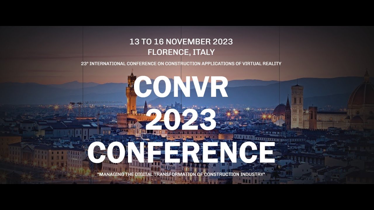 23° INTERNATIONAL CONFERENCE ON CONSTRUCTION APPLICATIONS OF VIRTUAL REALITY (CONVR 2023) - YouTube