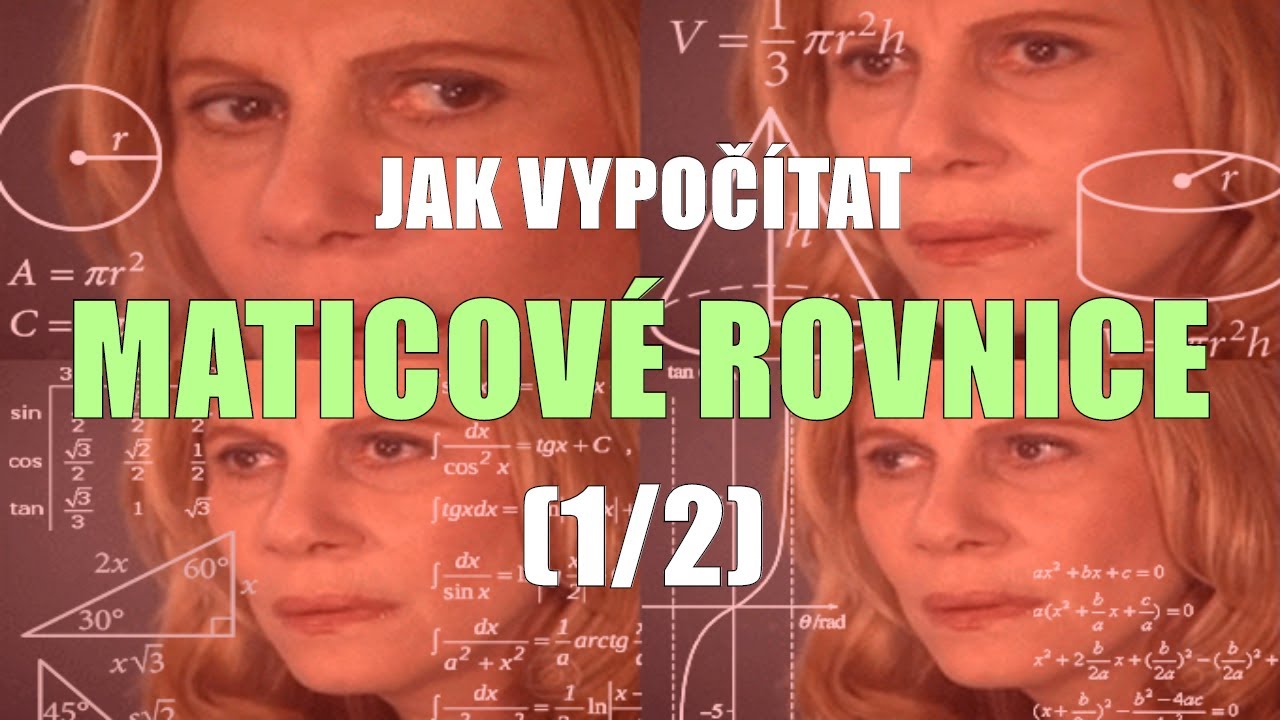 Jak počítat MATICOVÉ ROVNICE (1/2) - MATEMATIKA ONLINE - YouTube