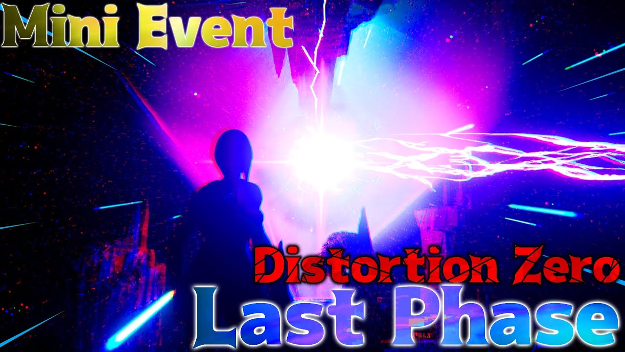 Distortion Zero - Last Phase Ver.7.00 Mini Event ｜ディストーションゼロ - ラストフェーズ ...