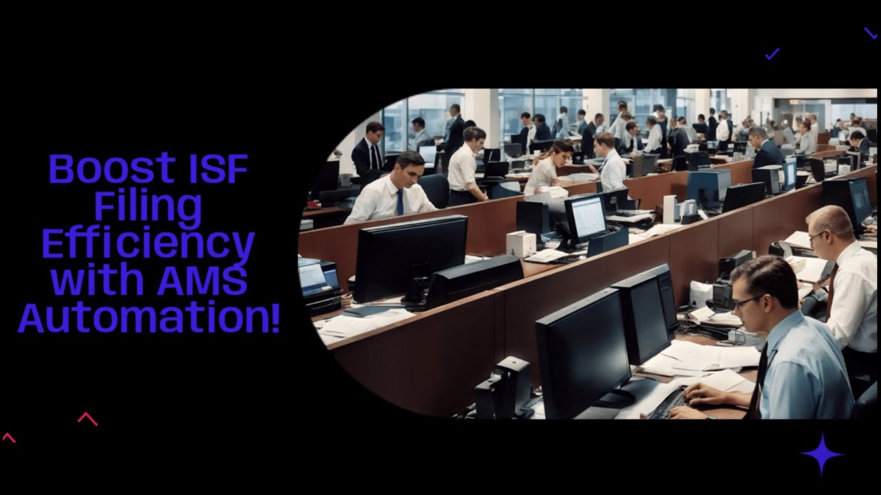 Boost ISF Filing Efficiency with AMS Automation! - YouTube