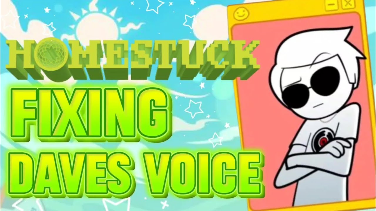 fixing Dave's voice in the homestuck pilot - YouTube