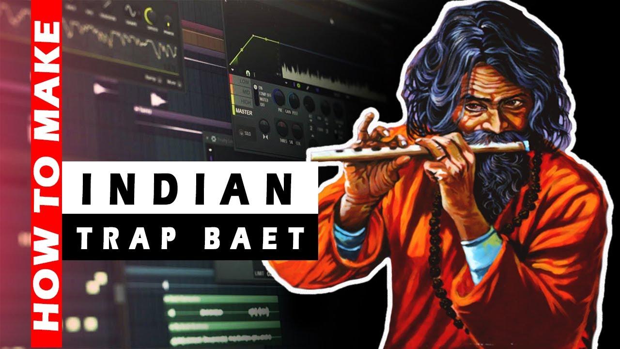 HOW TO MAKE INDIAN TRAP BEAT - FL STUDIO | HINDI - YouTube