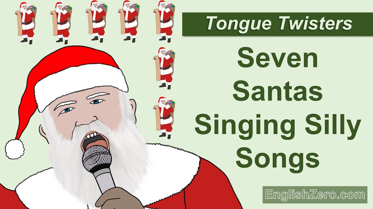 Tongue Twister 46- Seven Santas Sing Silly Songs - YouTube