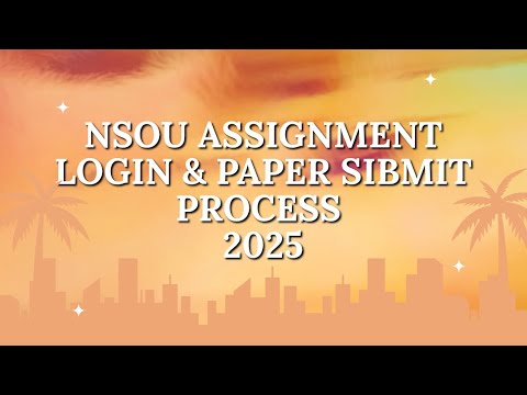 ASSIGNMENT SUBMISSION LOGIN & PAPER SUBMIT PROCESS ( 2025) - YouTube