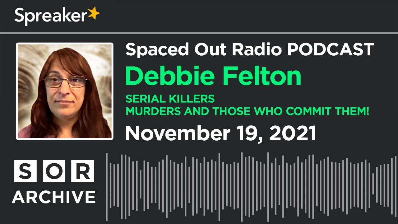 Debbie Felton - SERIAL KILLERS - MURDERS AND THOSE WHO COMMIT THEM ...