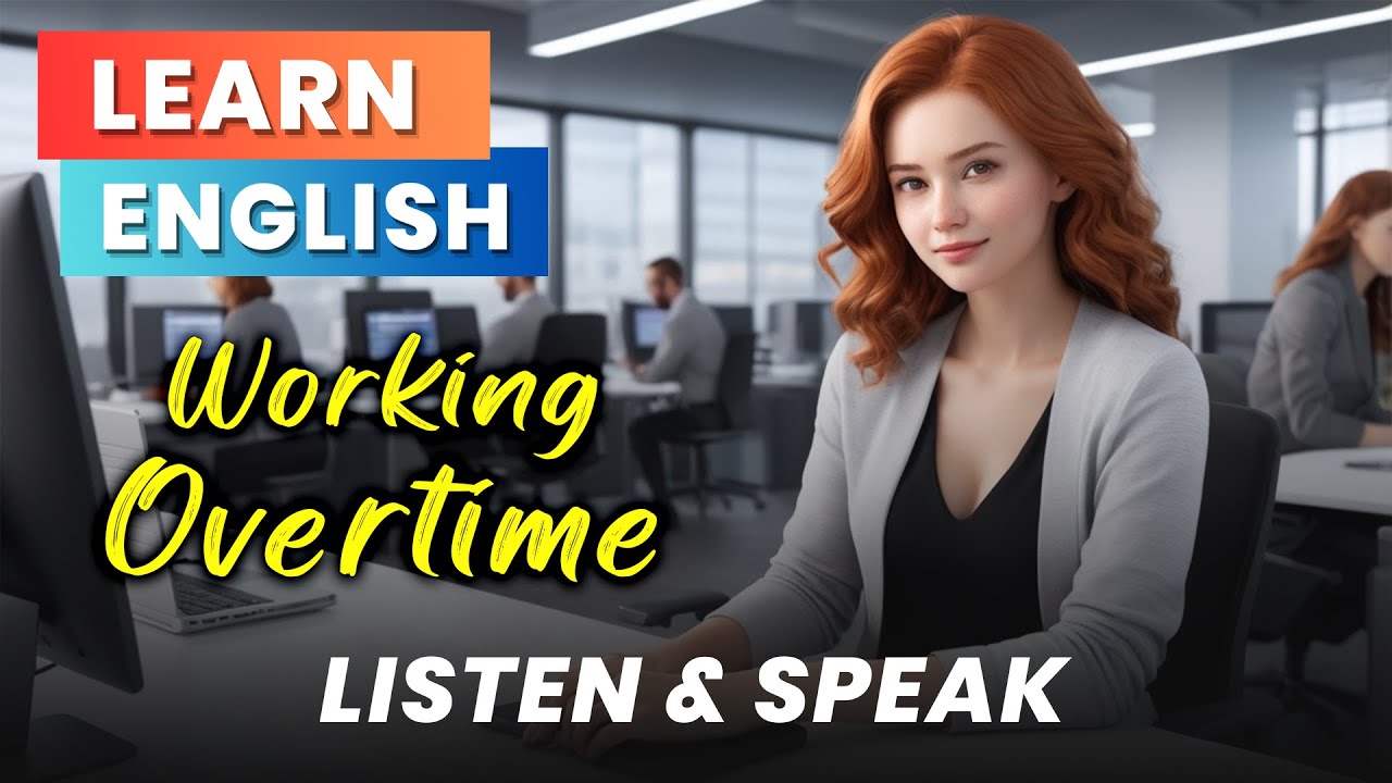 Working Overtime | Improve Your English | English Listening Skills & Speaking Skills - YouTube
