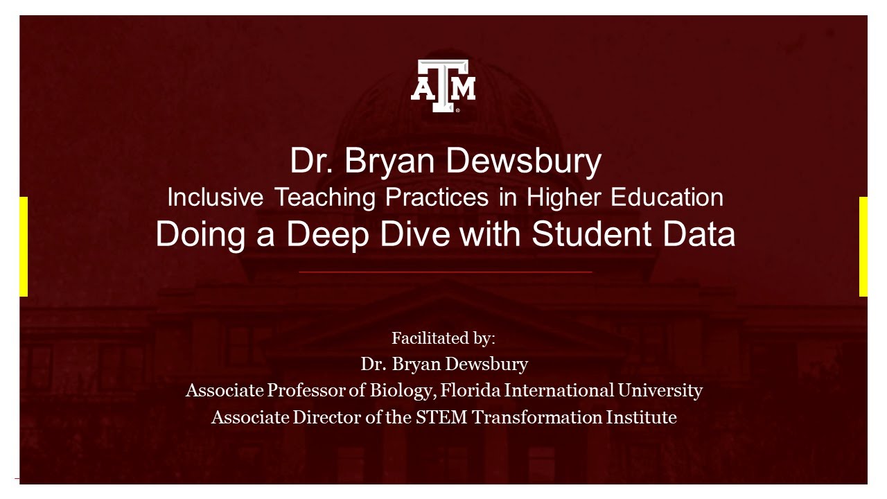 Dr. Bryan Dewsbury, Inclusive Teaching Practices, Doing a Deep Dive ...