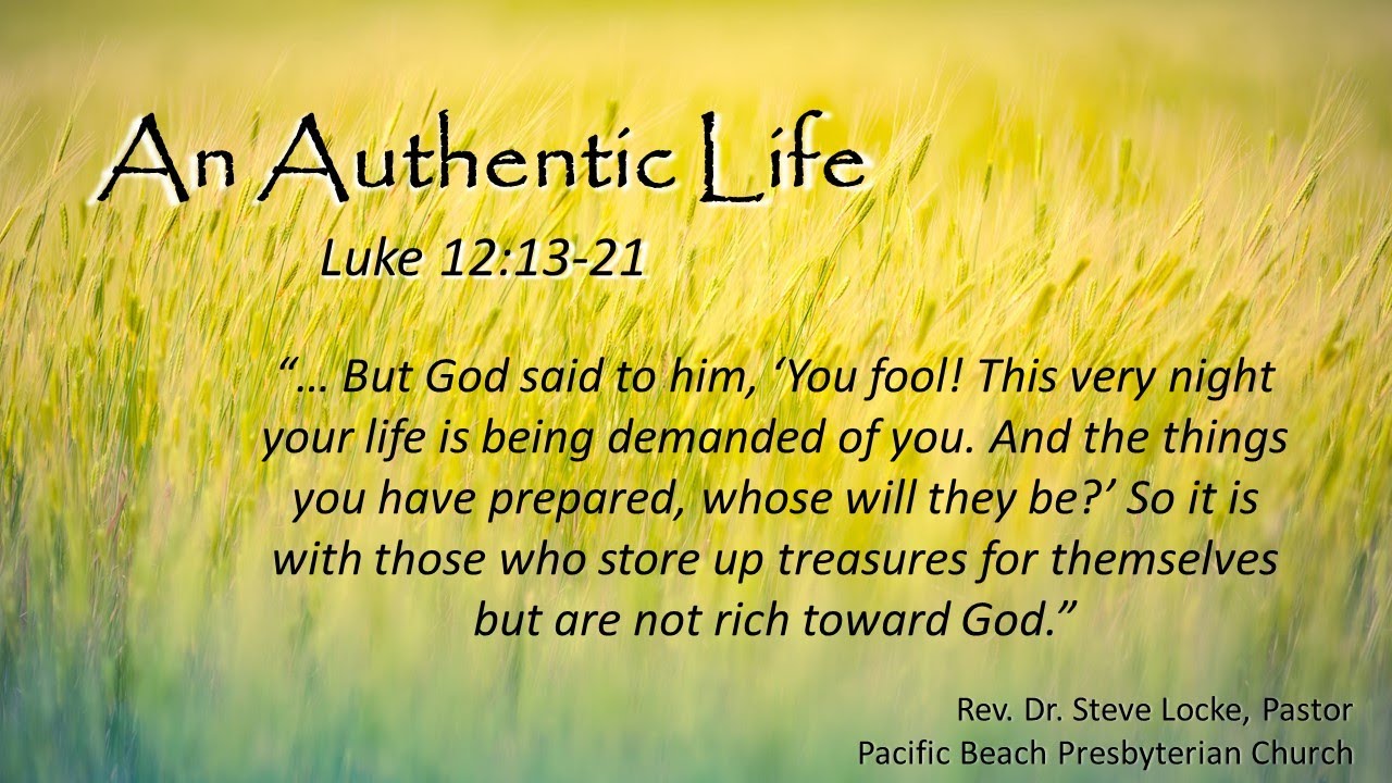 An Authentic Life Luke 12 13 21 Father s Day 21 June 2020 YouTube an-authentic-life-luke-12-13-21-father-s-day-21-june-2020-youtube