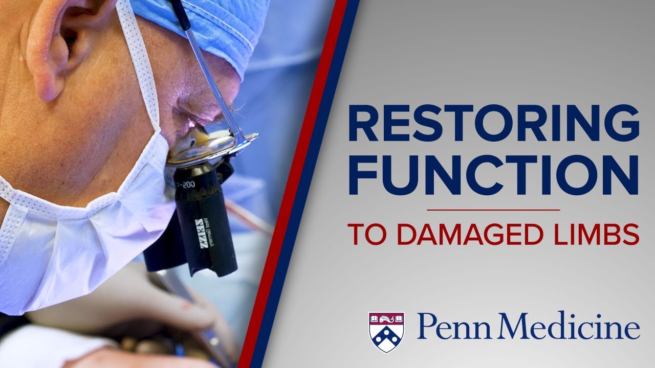 Functional Reconstruction through Microsurgical Techniques | Penn ...