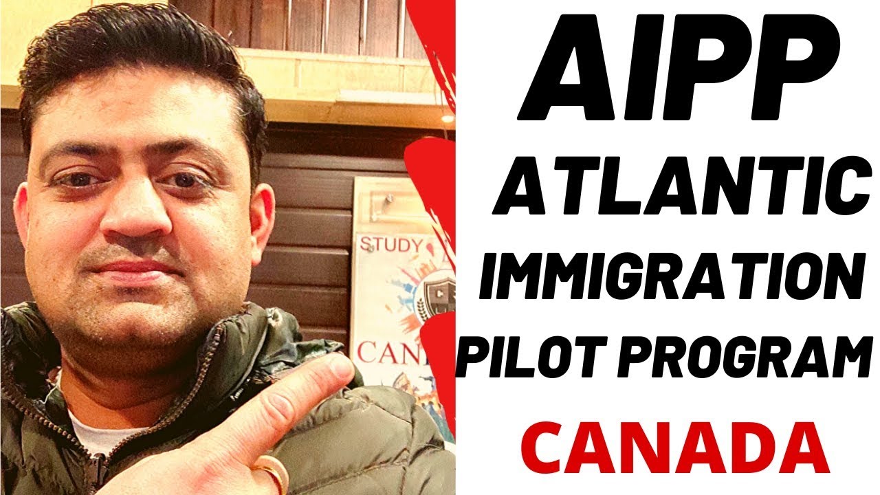 AIPP Canada -Atlantic immigration pilot program| AIPP Canada 2020 - YouTube