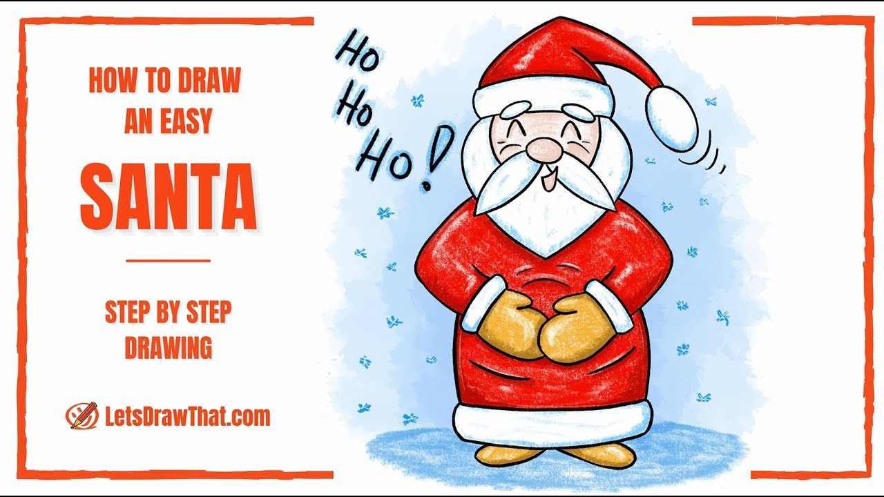 How to Draw Cute Santa: Step by Step Easy Drawing of Jolly Santa in the ...