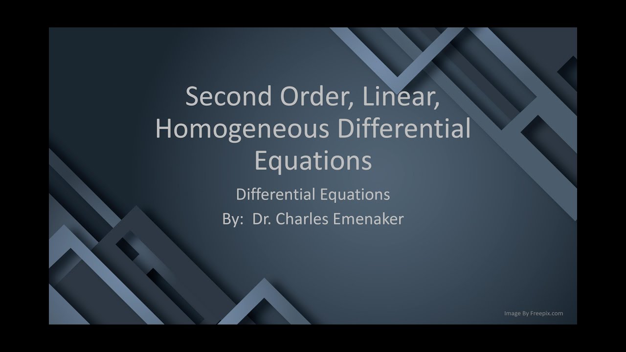 Second Order Linear Homogeneous Differential Equations - YouTube