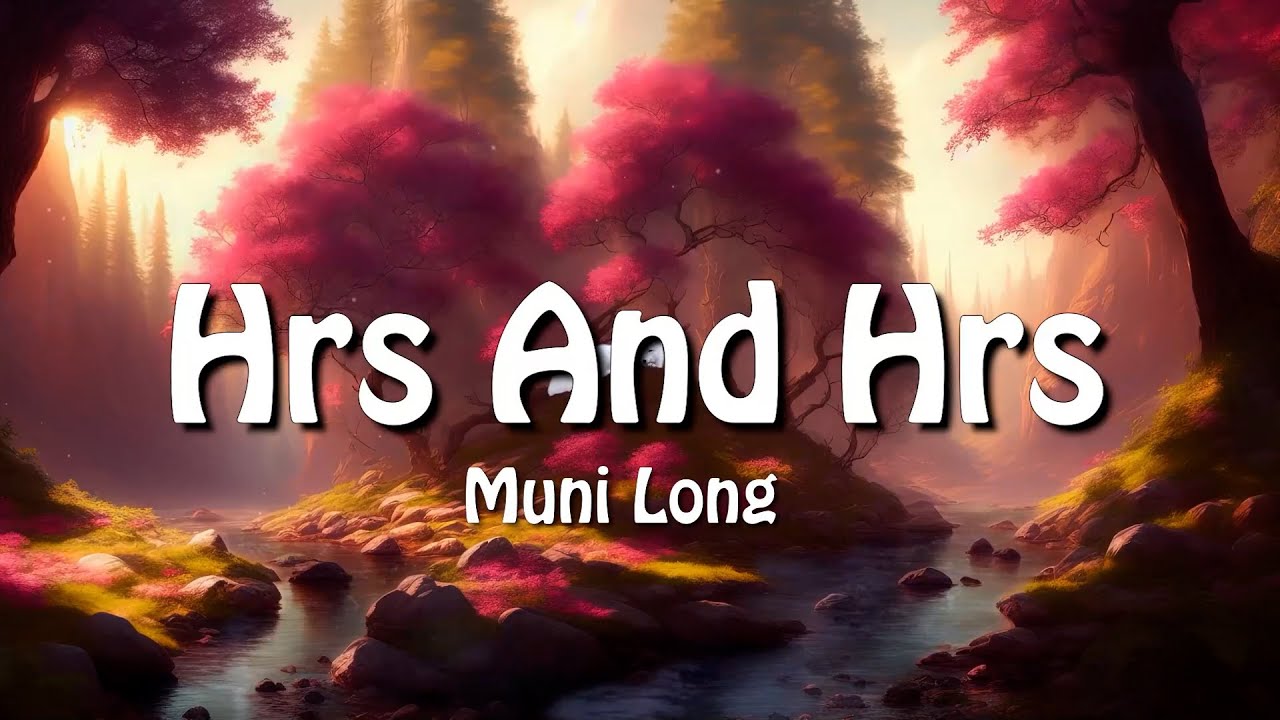 Muni Long - Hrs And Hrs (Lyrics) - YouTube