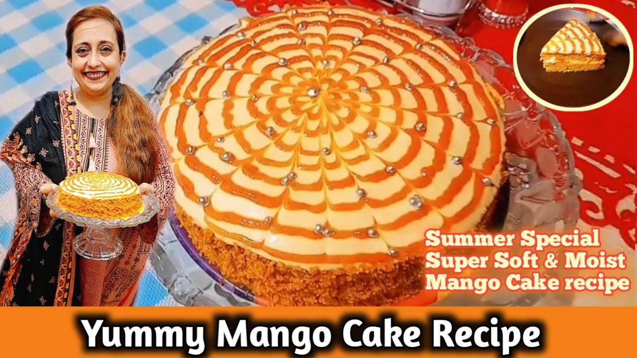 Super Tasty & Moist Mango Cake Recipe|How to make perfect mango cake ...