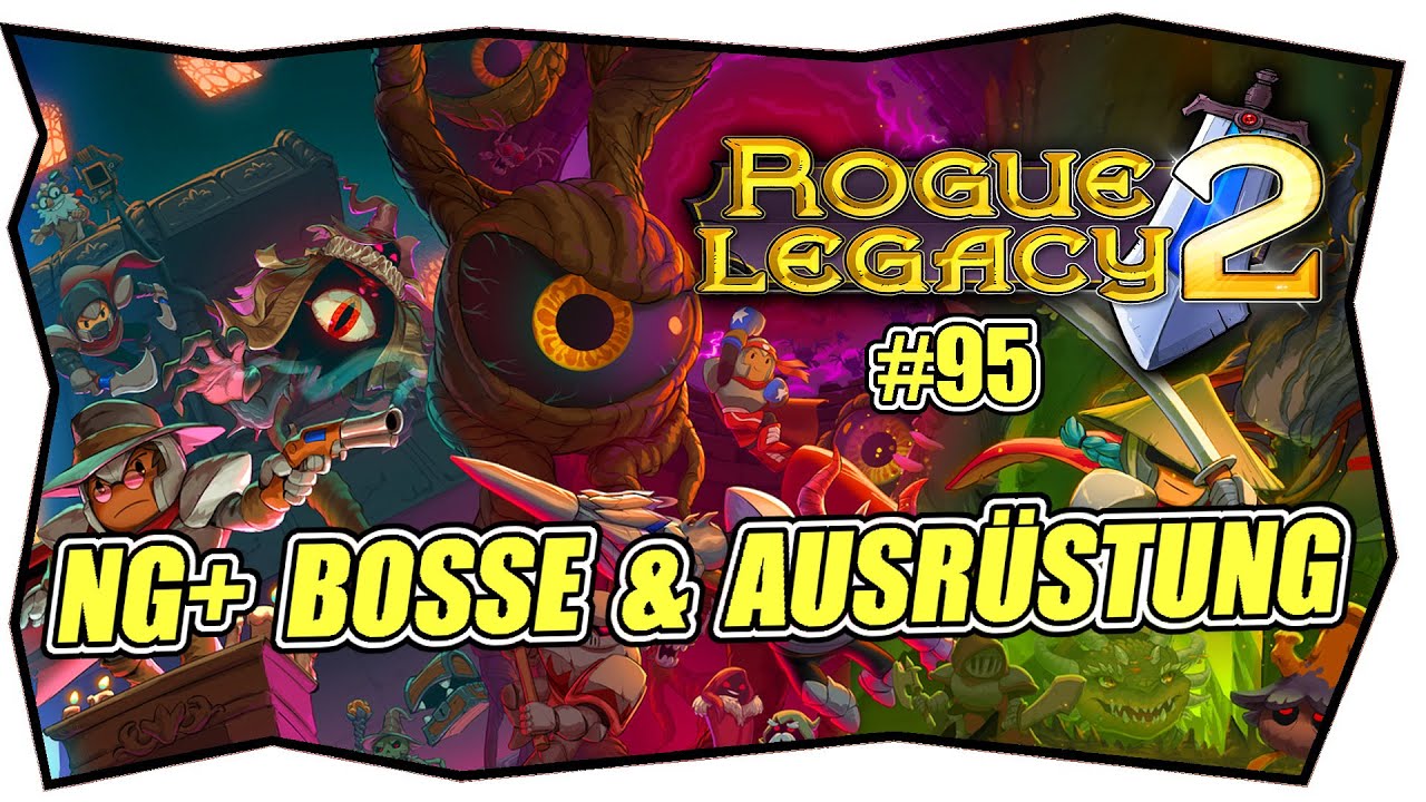 ROGUE LEGACY 2 #95 NG+ BOSSE & AUSRÜSTUNG ★ Gameplay German ★ Deutsch ...