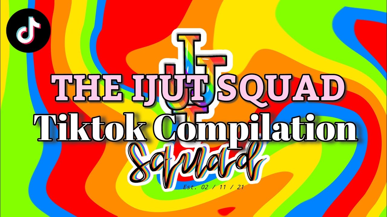 THE IJUT SQUAD TIKTOK COMPILATION + OUR SUB-UNITS - YouTube