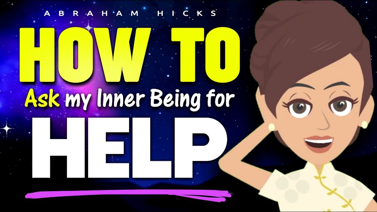 How to Ask my Inner Being for Help? - Abraham Hicks 2024 - YouTube