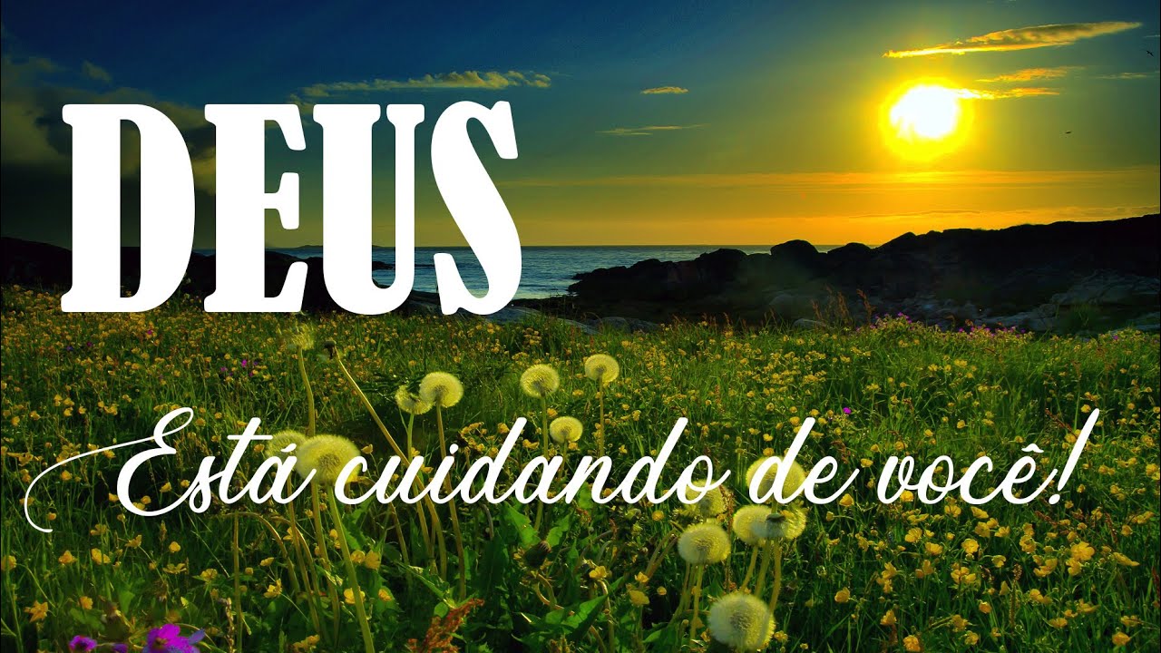 TEM UM DEUS QUE CUIDA DE VOCÊ! MENSAGEM DE REFLEXÃO DE VIDA E PODEROSA ...