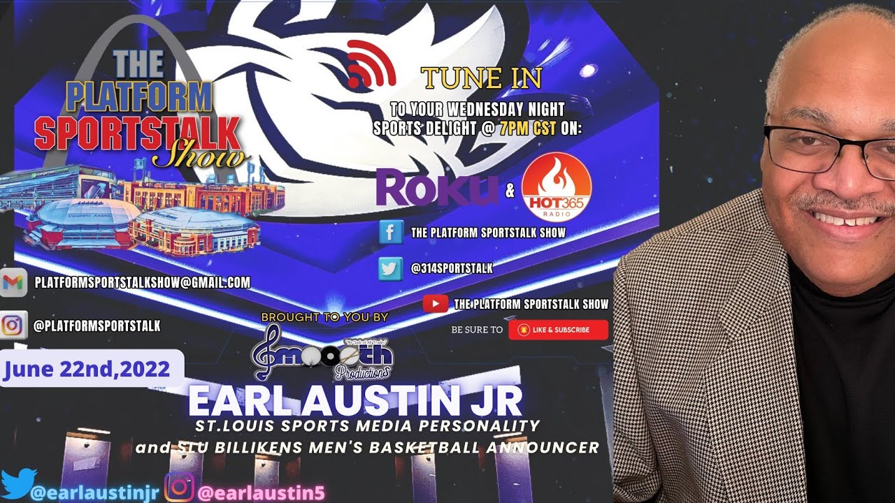 The Platform Sportstalk Show with Special Guest Earl Austin Jr (6-22-22 ...