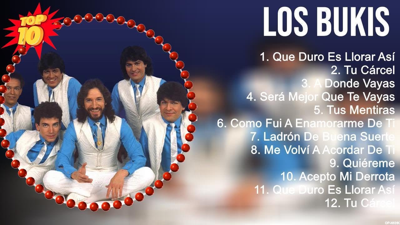 Los Bukis 10 Super Éxitos Románticas Inolvidables MIX ÉXITOS Sus ...