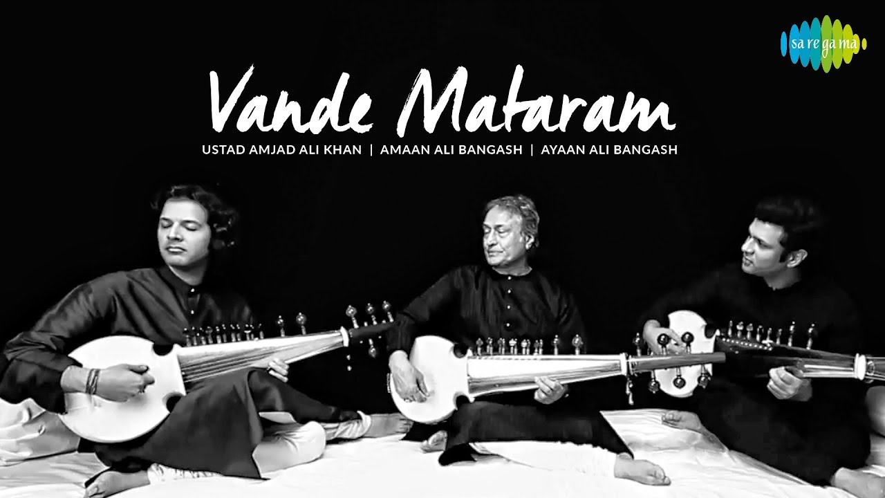 Vande Mataram Instrumental - Ustad Amjad Ali Khan, Amaan Ali Bangash, Ayaan Ali Bangash - YouTube