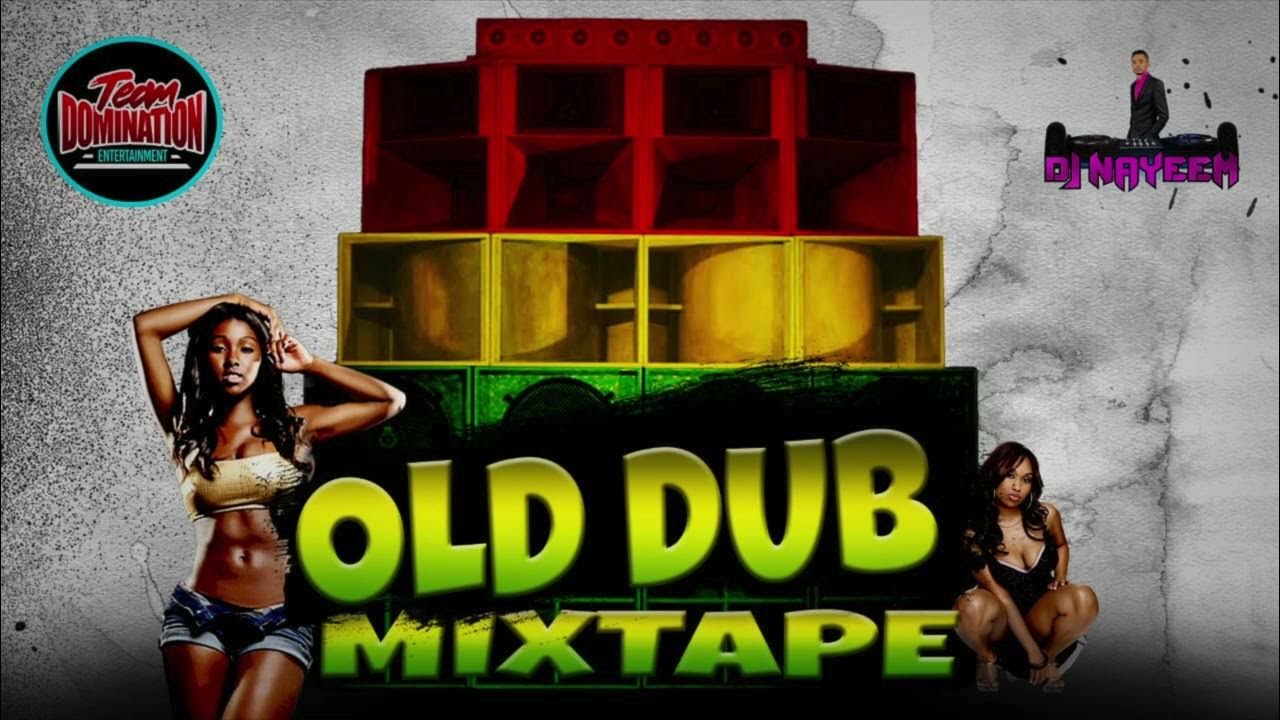 Old Dub Mixtape By DJ Nayeem - YouTube