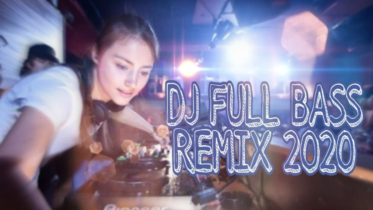 DJ FULL BASS REMIX 2020 ASIK ASIK - YouTube