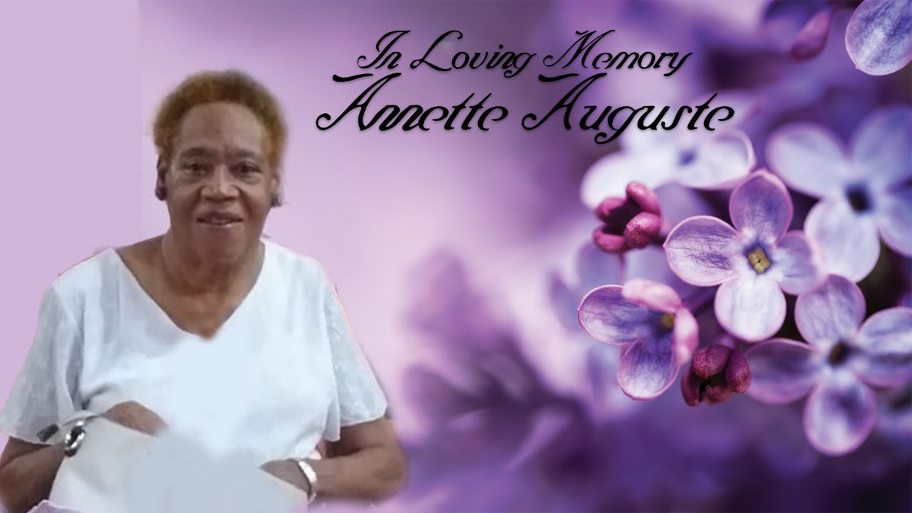 Celebrating the Life of Annette Marylin Angela Auguste - YouTube