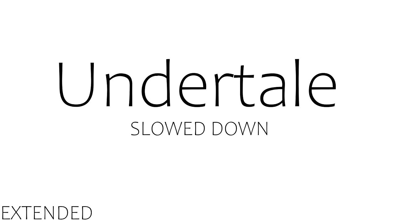 Another Medium - Undertale OST (SLOWED)(EXTENDED) - YouTube