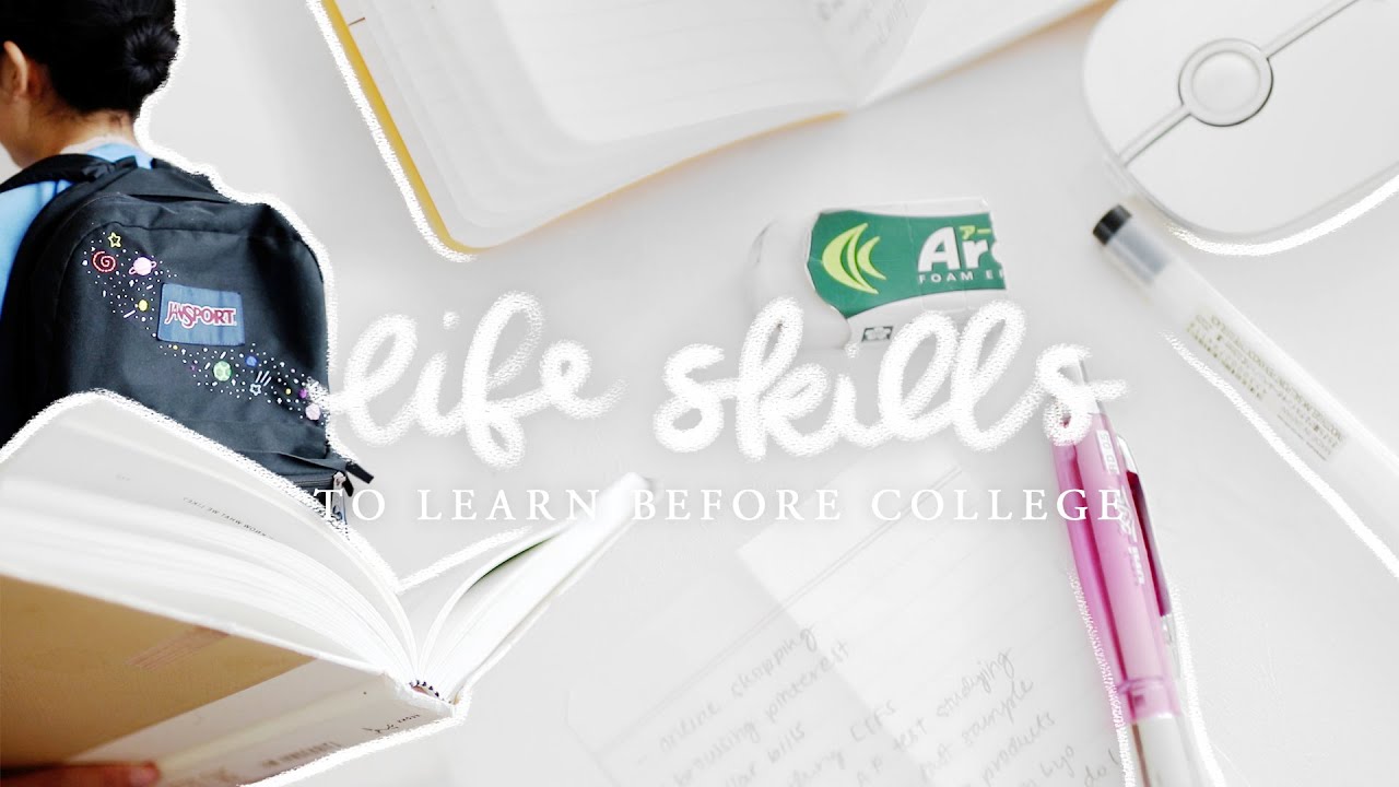 10 Life Skills To Learn Before College YouTube 10-life-skills-to-learn-before-college-youtube