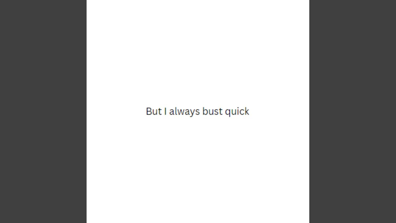 But I Always Bust Quick, Pt. 2 - YouTube