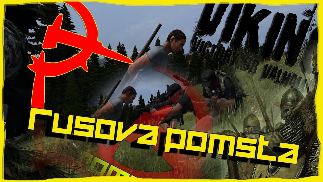 [CZ/SK] Dayz Standalone 0.61 - Viking - Rusova pomsta - YouTube