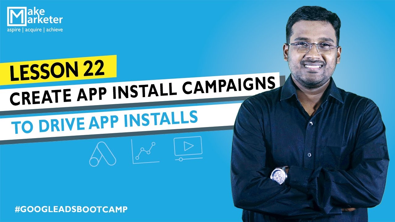 Google Ads Course - 2020 | Create Mobile App Install Campaigns in ...