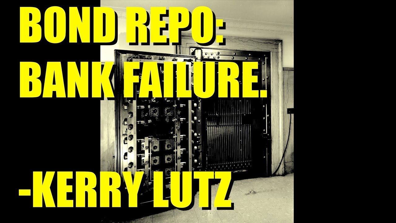 Bond Repo: Bank Failure | Kerry Lutz - YouTube