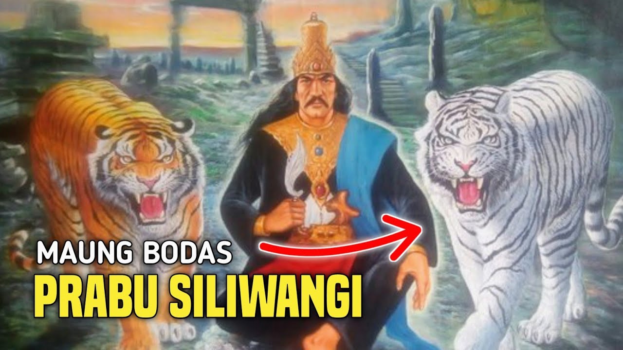 Legenda Asal Usul Maung Bodas Prabu Siliwangi - YouTube