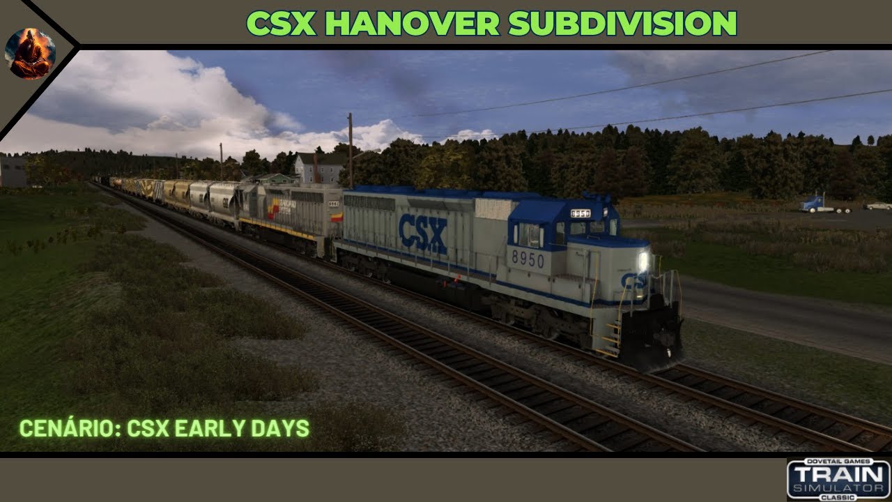 TRAIN SIMULATOR CLASSIC | CSX HANOVER SUBDIVISION: CENÁRIO: CSX EARLY ...