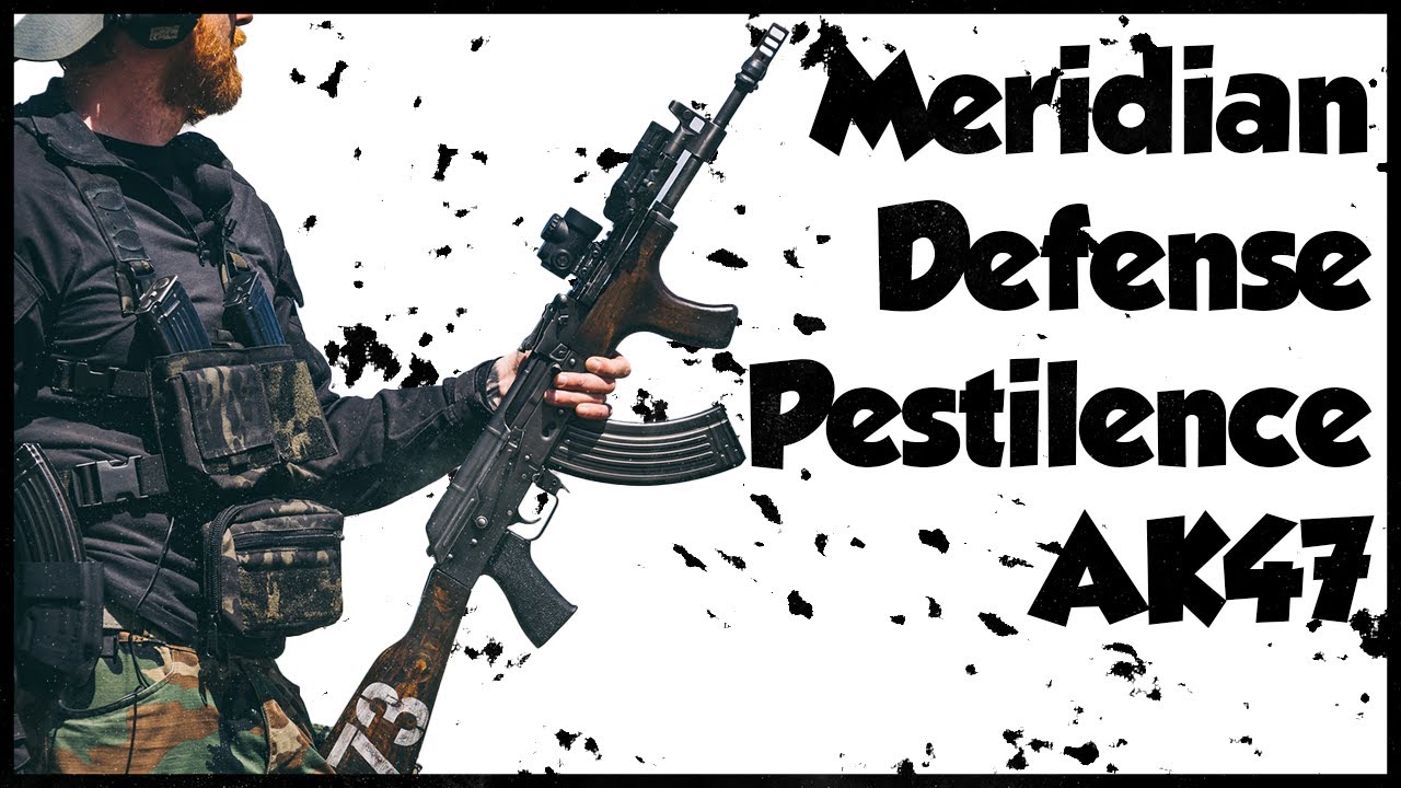 Meridian Defense Pestilence AK47: Holy S*** - YouTube