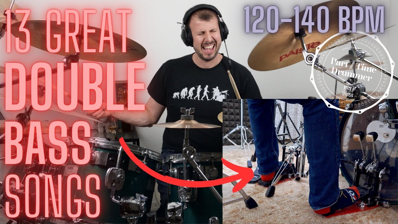 TOP 13 SONGS FOR DOUBLE BASS DRUM 120-140 BPM | Part-Time Drummer - YouTube