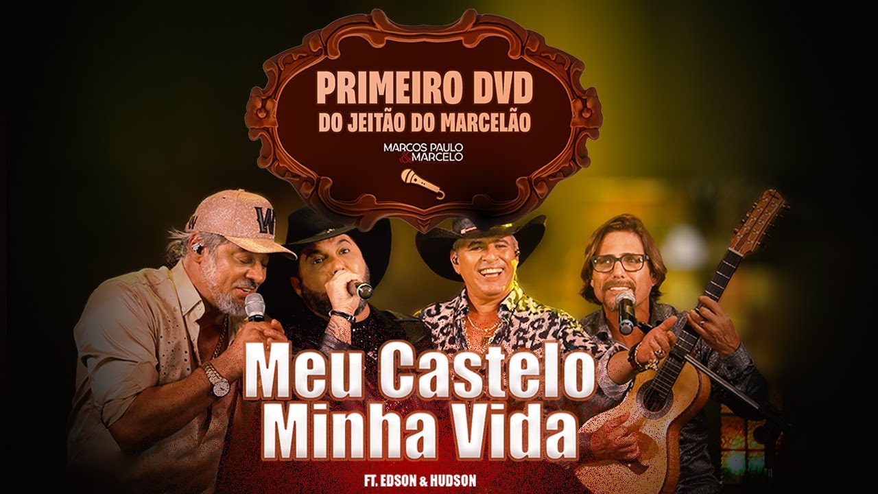 Marcos Paulo & Marcelo Feat Edson & Hudson - Meu Castelo Minha Vida [Clipe Oficial] - YouTube