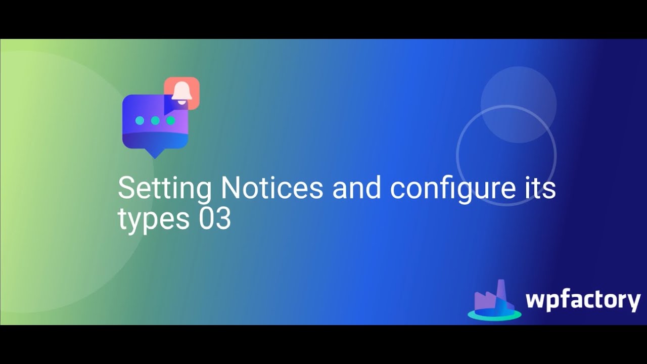 Setting Notices and configure its types - YouTube