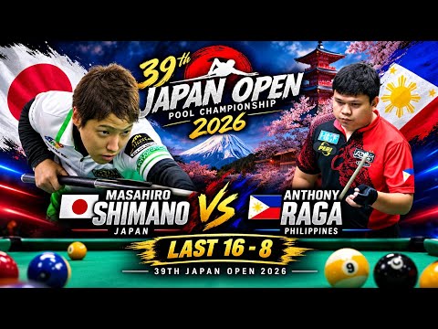 39TH JAPAN OPEN 2026 LAST 16-8❗ ANTHON RAGA 🇵🇭 🆚 🇯🇵 MASAHIRO SHIMANO