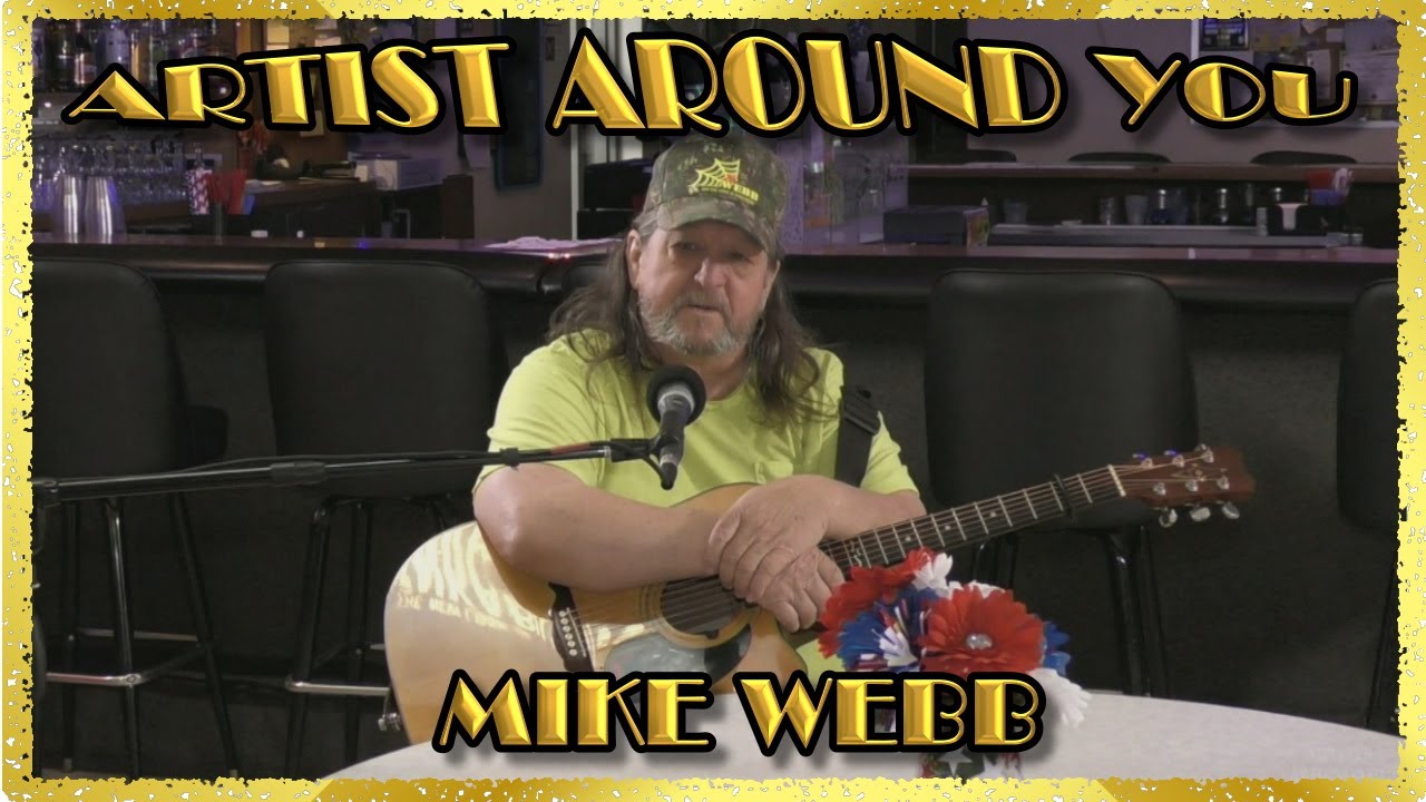ARTIST AROUND YOU MIKE WEBB 1-30-23 - YouTube