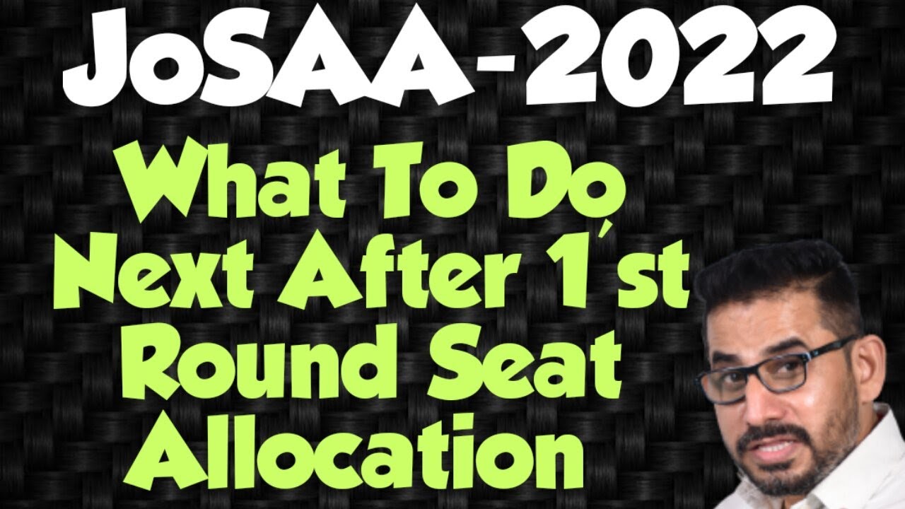 What To Do Next After 1'st Round Seat Allocation #josaa Counselling # ...