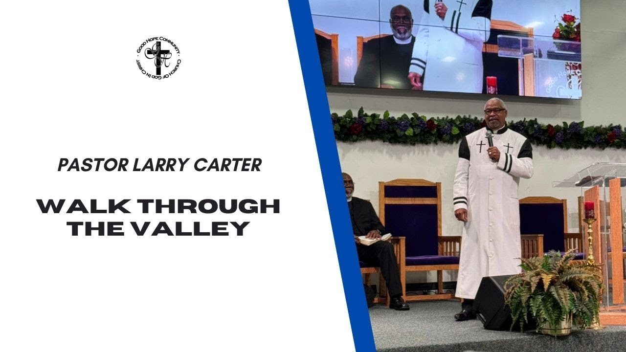Walk Through The Valley - Pastor Larry Carter - YouTube