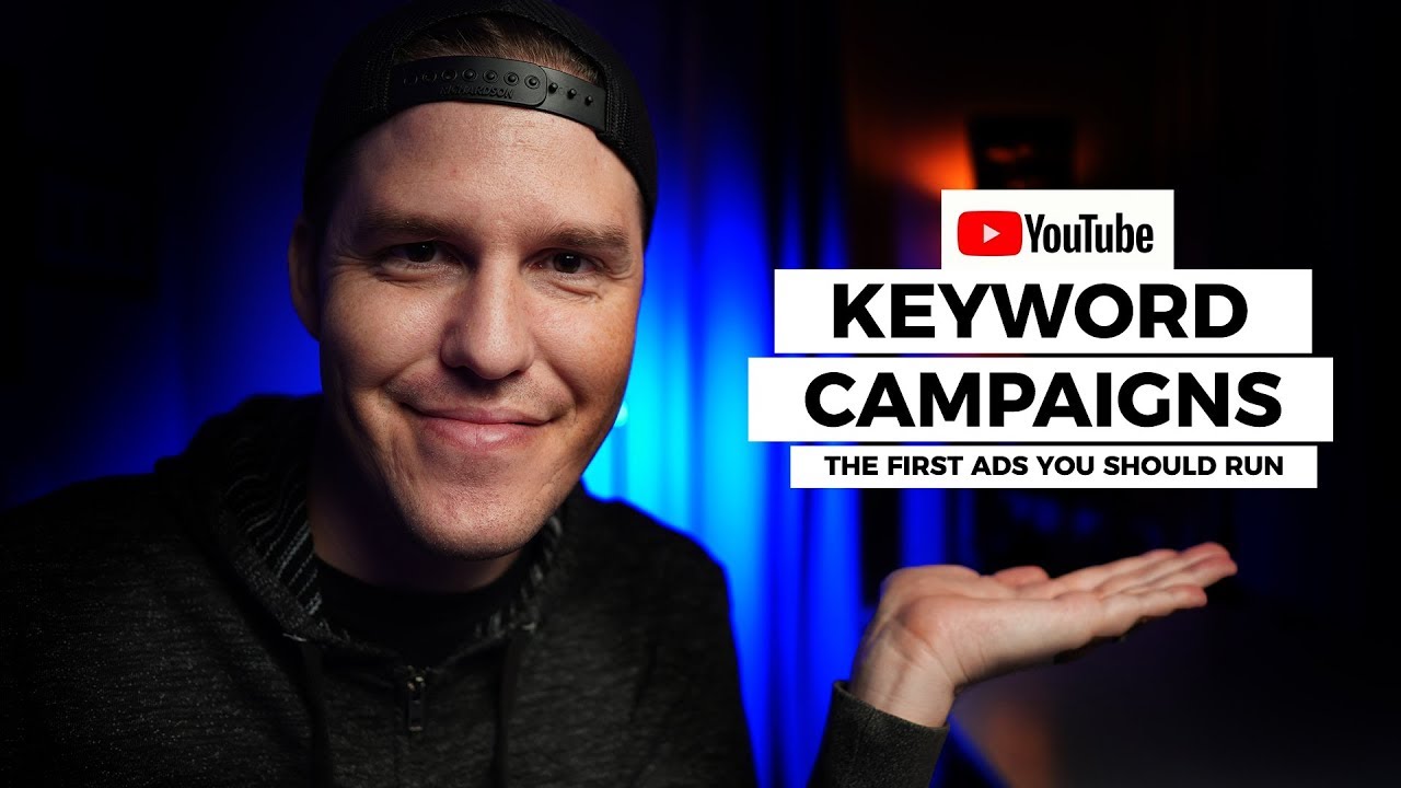 Keyword Campaigns The First Youtube Ads You Should Start With Youtube 8158