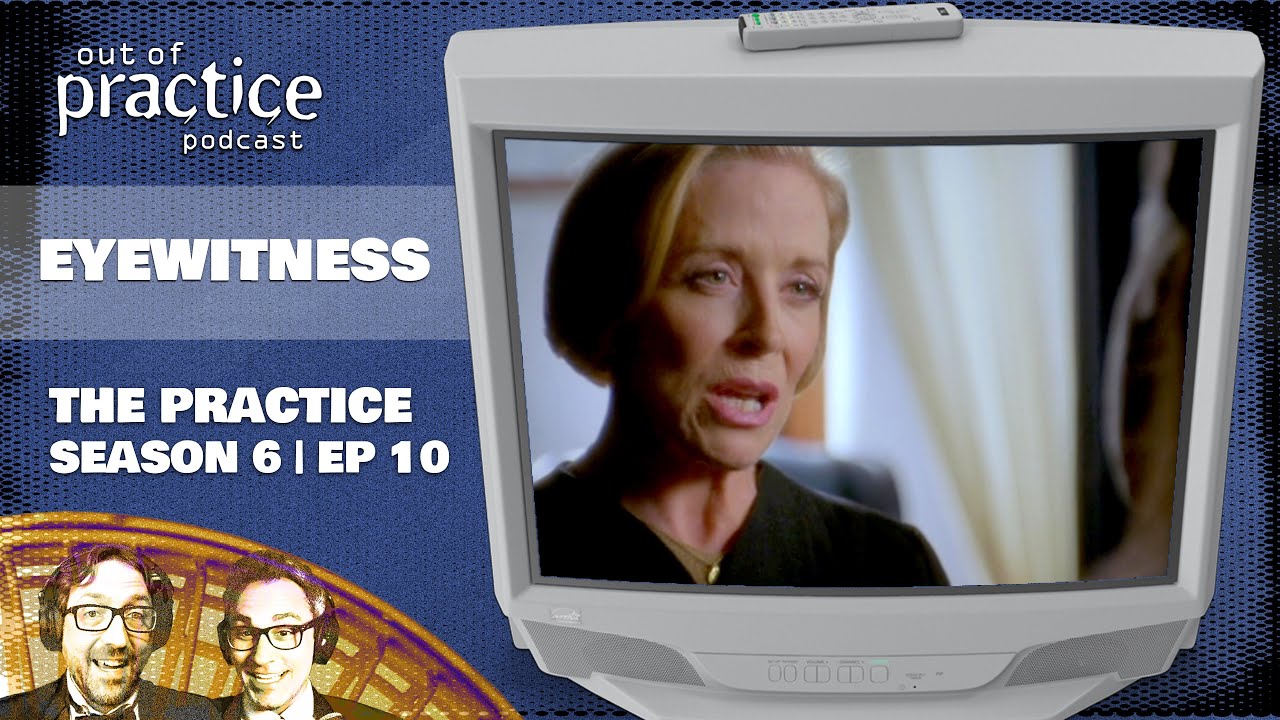 Out of Practice Podcast | The Practice: Season 6 Episode 10 "Eye ...