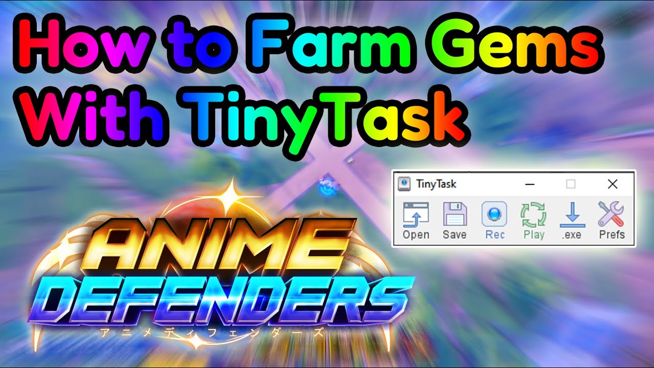 Anime Defenders How To Farm Gems With TinyTask (OLD) - YouTube