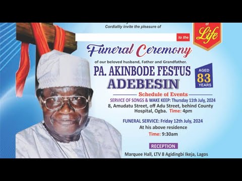 PA AKINBODE FESTUS ADEBESIN BURIAL CEREMONY @ HIS RESIDENCE OGBA LAGOS ...