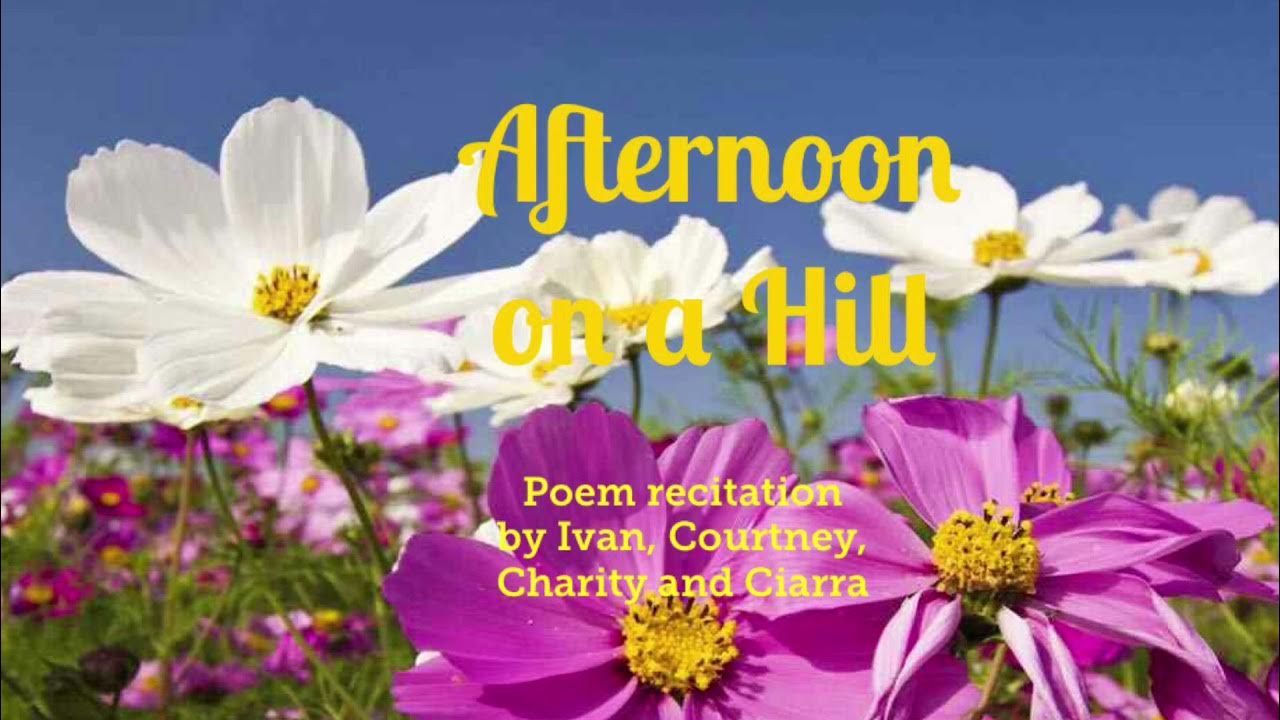 Afternoon on a Hill poem recitation - YouTube