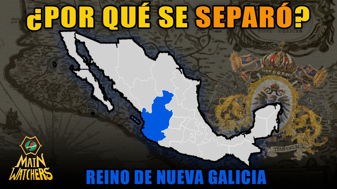 La DESAPARICIÓN del REINO de NUEVA GALICIA - YouTube